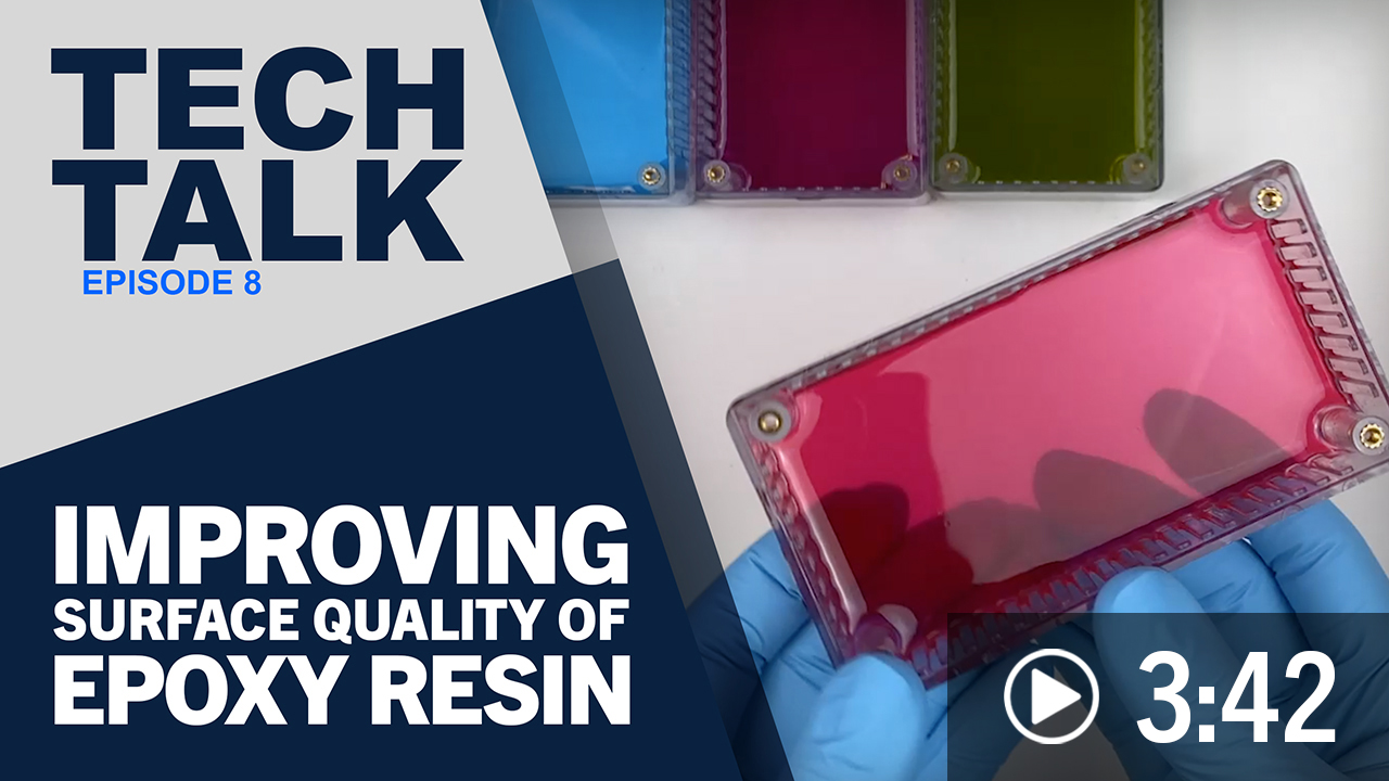 Tech Talk Episode 8: Improving Surface Quality of Epoxy Resins | MG Chemicals
