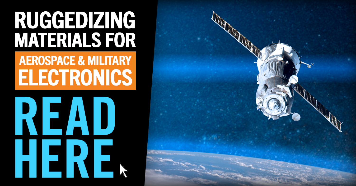 Ruggedizing Materials for Aerospace & Military Electronics | MG Chemicals